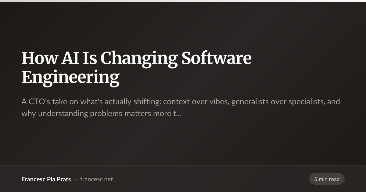 How AI Is Changing Software Engineering - Francesc Pla Prats
